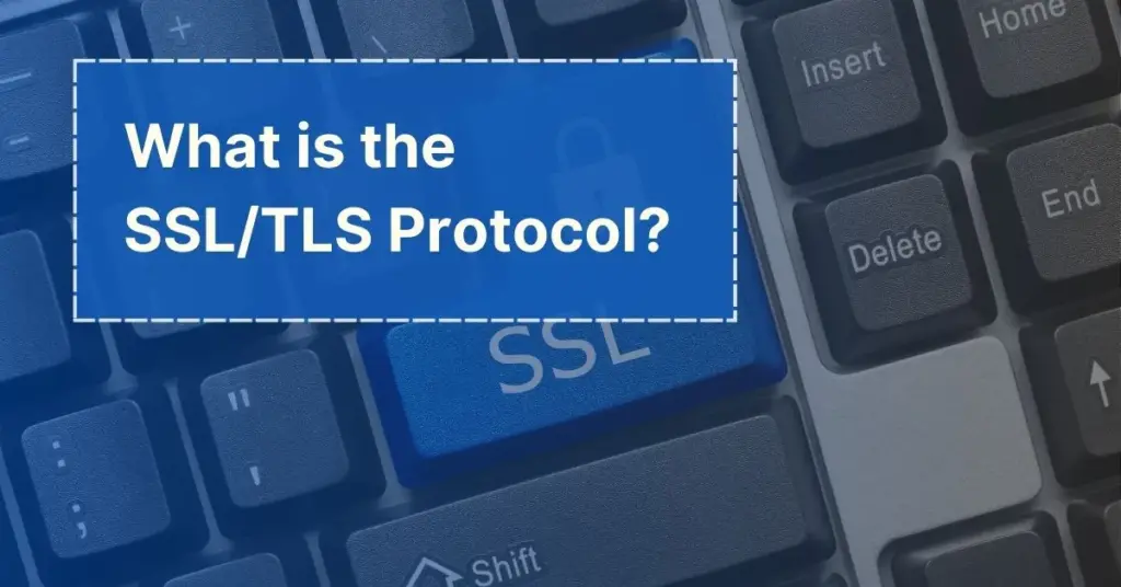 What is the SSL/TLS Protocol? - ProtocolGuard Resources